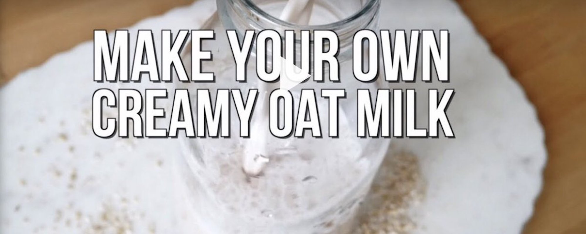 DIY Oat Milk Recipe - Make Your Own Oatly (Video) | Breakfast Criminals